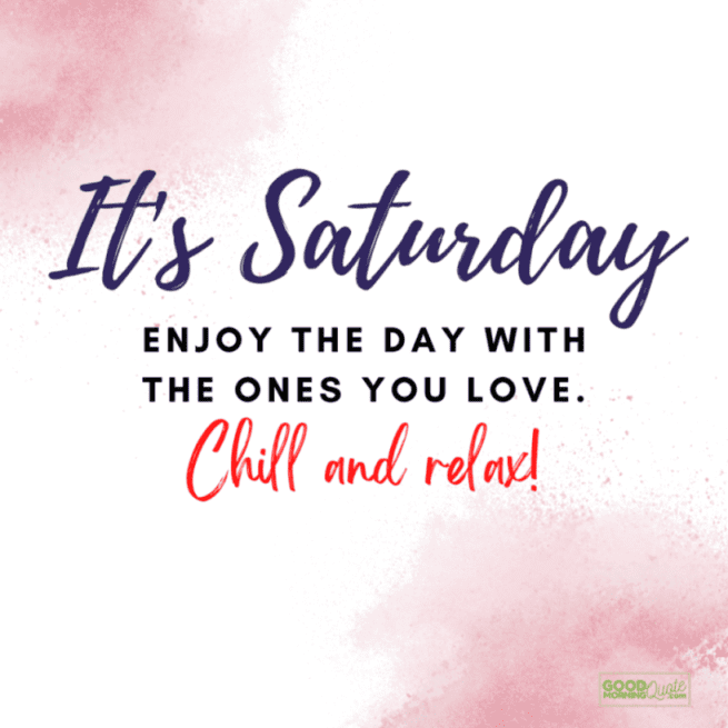 Saturday Vibes Quotes: Kickstart Your Weekend with Positivity