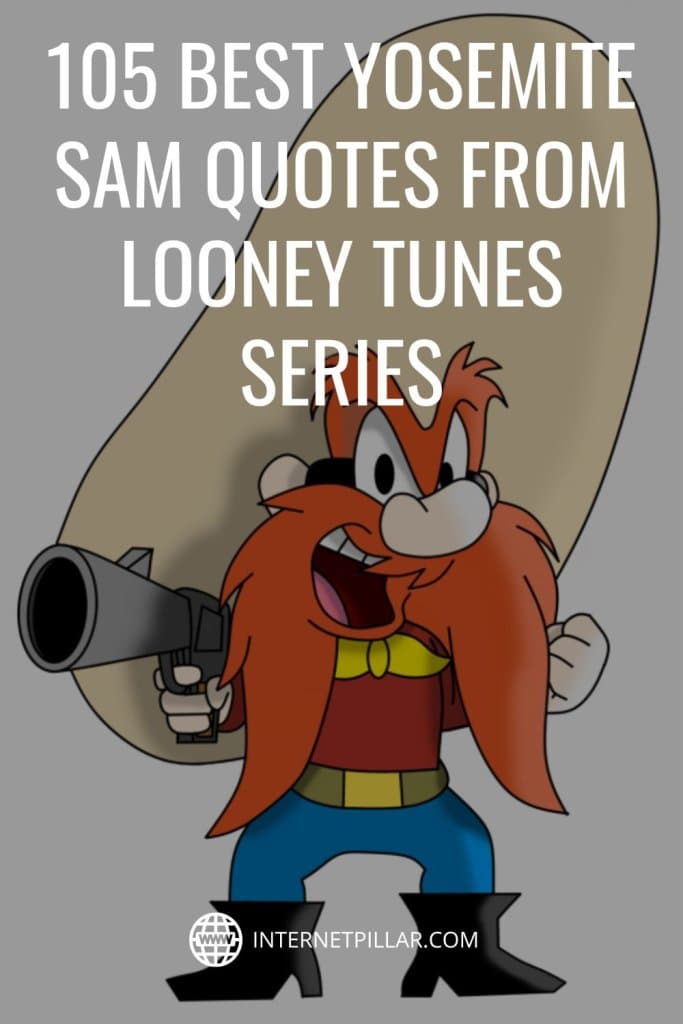 Best Yosemite Sam Quotes - Top Funny and Memorable Lines