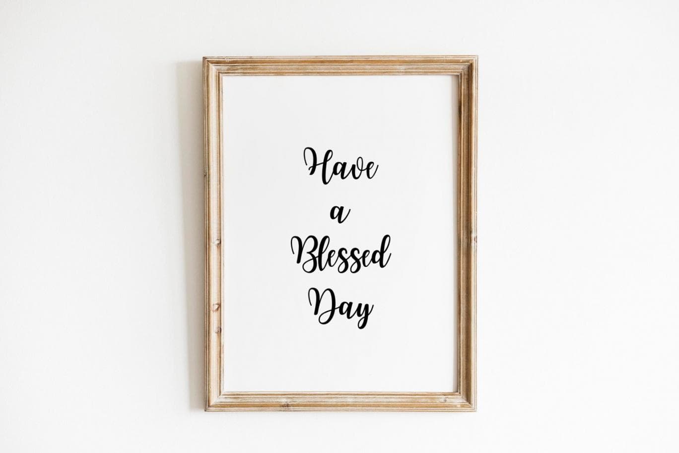 50 Inspirational Have a Blessed Day Quotes to Start Your Morning