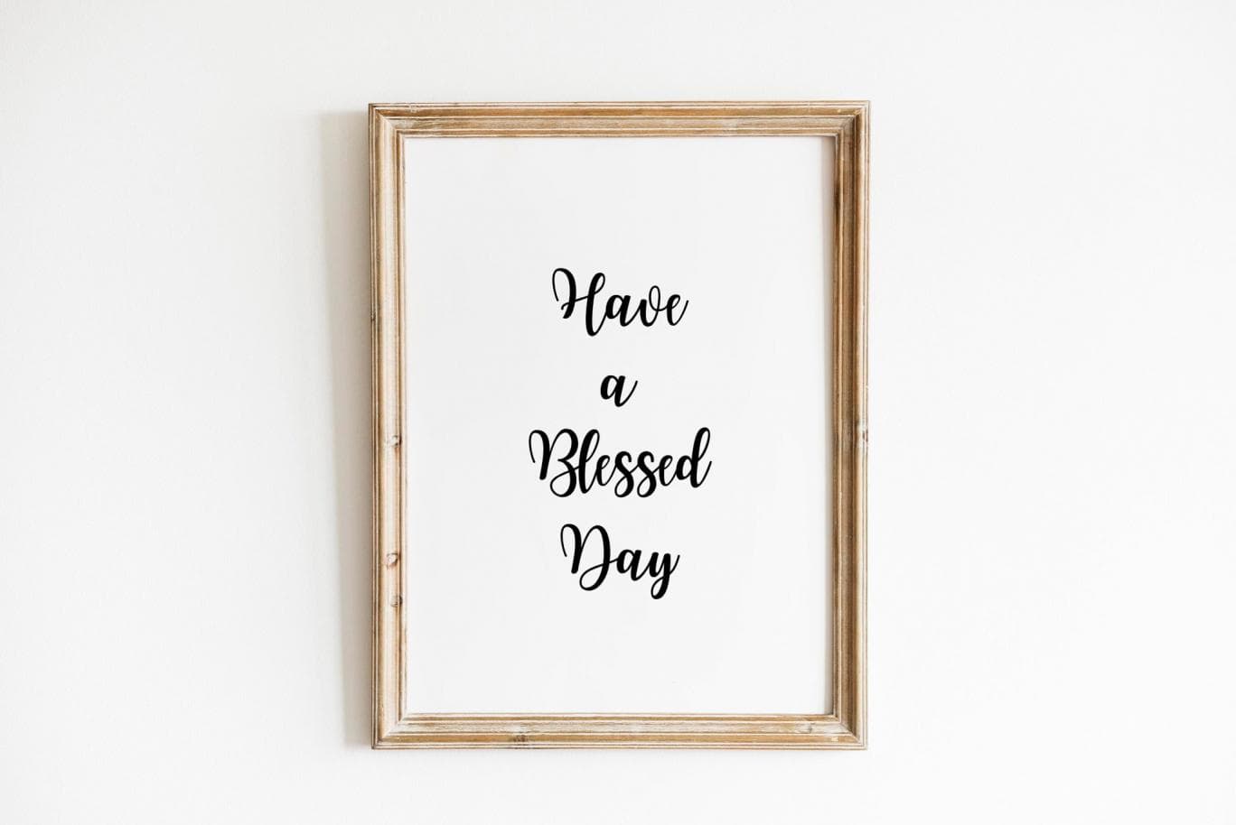 50 Inspirational Have a Blessed Day Quotes to Start Your Morning